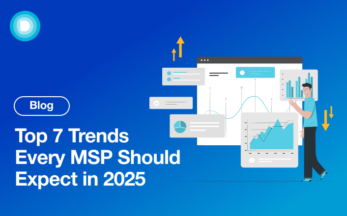 Top 7 Trends Every MSP Should Expect in 2025